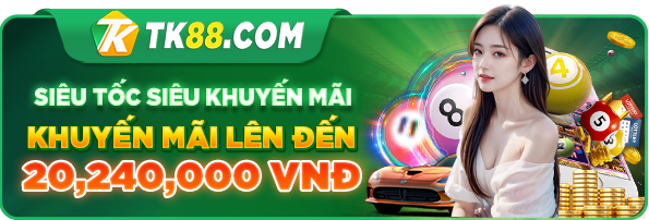 TK88 SẢNH KHUYẾN MÃI